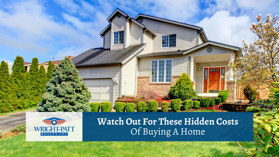 Watch Out For These Hidden Costs Of Buying A Home - Wright-Patt Realty