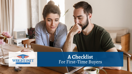 A Checklist For First-Time Buyers - Wright-Patt Realty