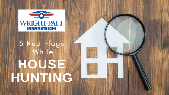House Hunting - Red Flags - Wright-Patt Realty