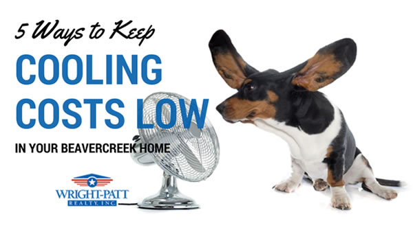 5 Ways to Keep Cooling Costs Low in Your Beavercreek Home